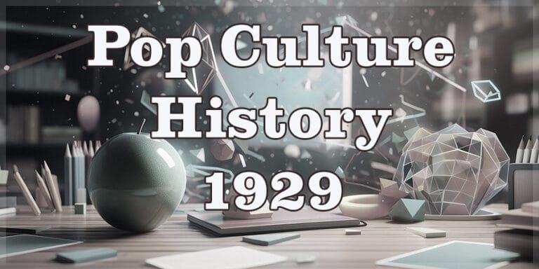 1929 Annual History Facts - History in Popular Culture