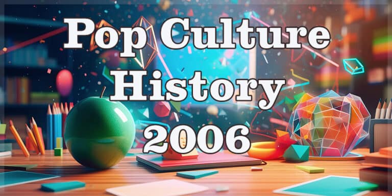 2006 Annual History Facts - History in Popular Culture